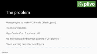 Plivo webrtc telephony in your browser | PPT