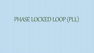 PLL.pptx In the synchronized or “locked” | PPT