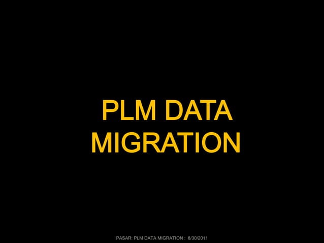 Plm data migration_general_considerations | PPTX | Data Storage and ...