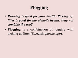 ‘Plogging’ The New Eco-Friendly Fitness Craze | PPTX
