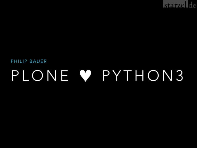Plone ♥︎ Python 3 | PPT