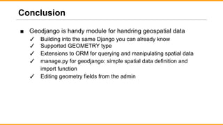 Powerful geographic web framework GeoDjango | PPT