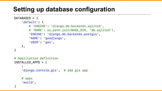 Powerful geographic web framework GeoDjango | PPT
