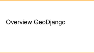 Powerful geographic web framework GeoDjango | PDF