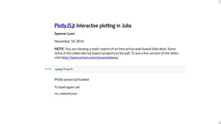 PLOTCON NYC: PlotlyJS.jl: Interactive plotting in Julia | PPT