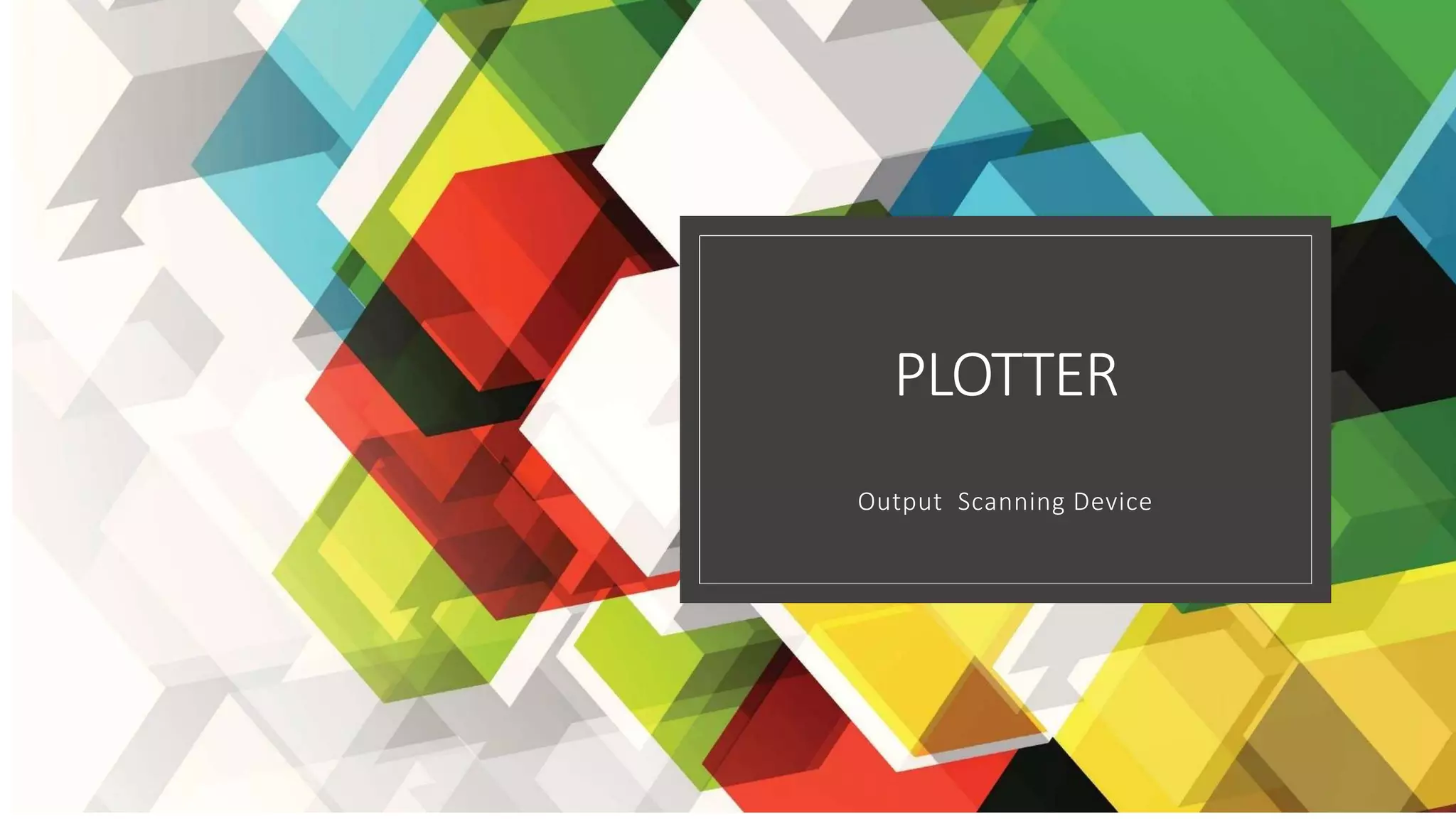 Plotters | PPTX