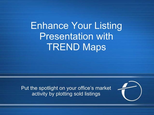 Enhance Your Listing Presentation with TREND Maps! | PPT | Office ...