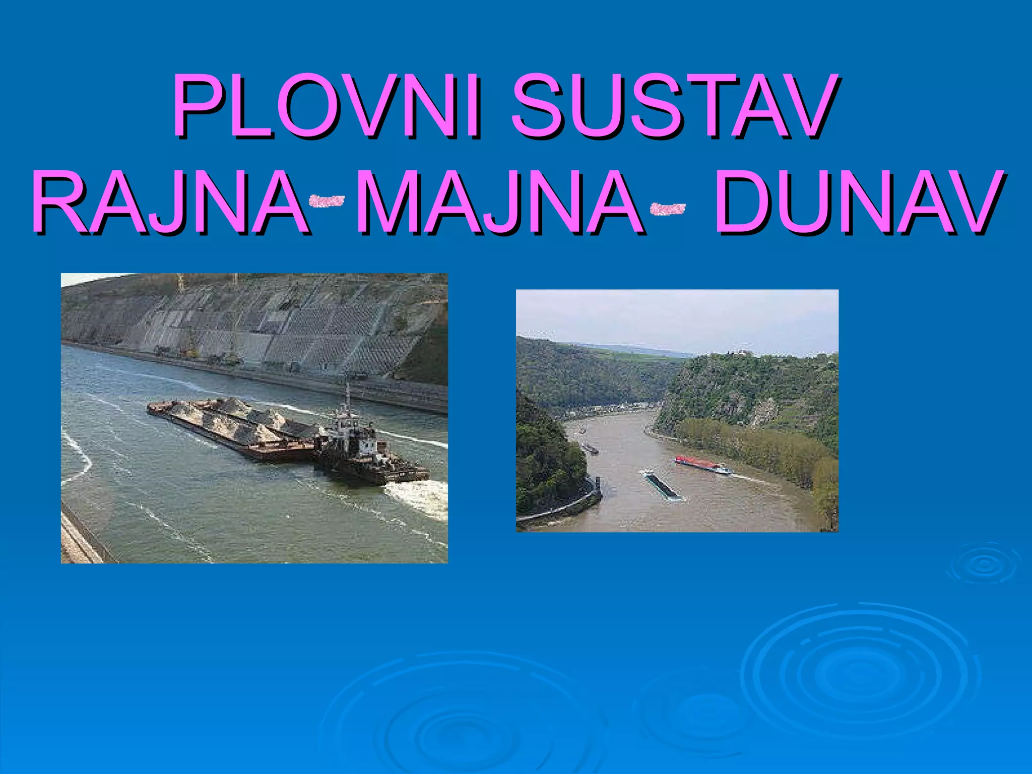 Plovni sustav Rajna Majna-Dunav | PPT