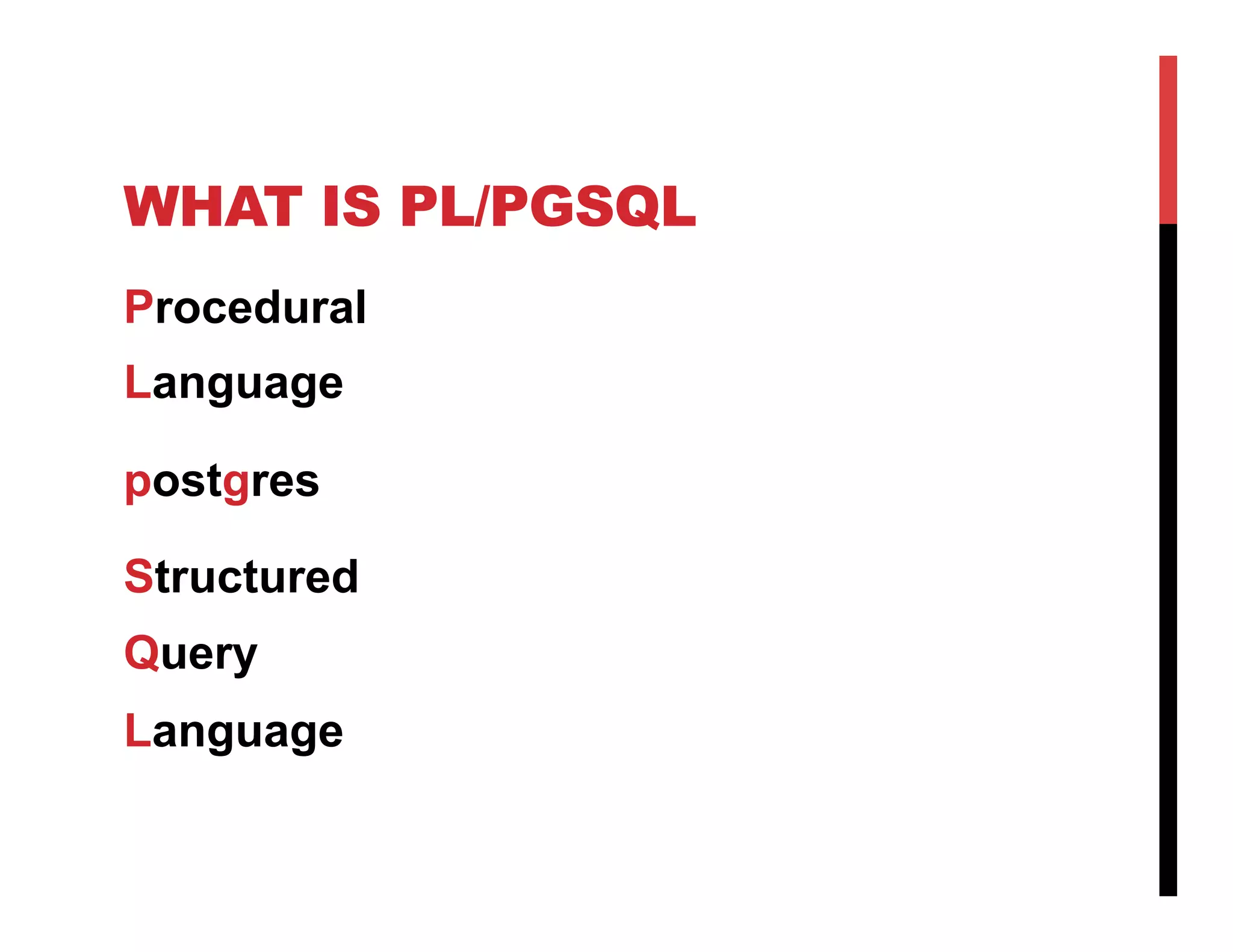 PL/pgSQL - An Introduction on Using Imperative Programming in PostgreSQL | PPTX
