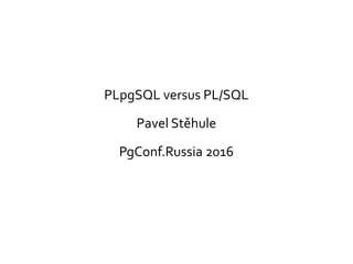 Plpgsql russia-pgconf | PDF