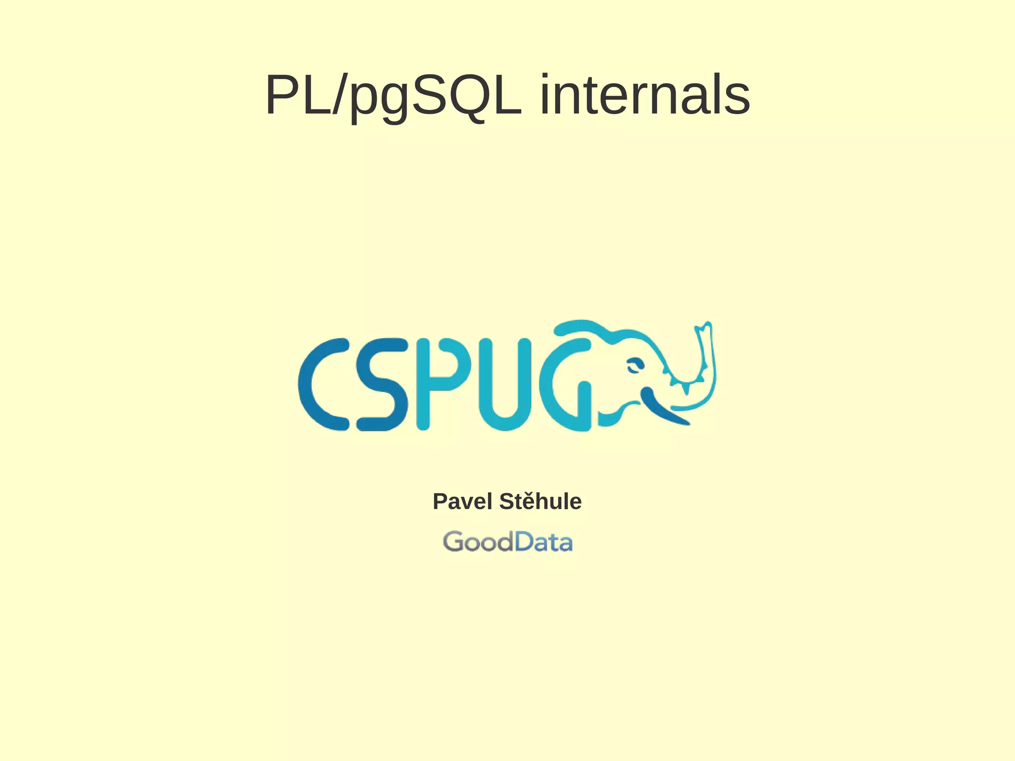 Plpgsql Internals Ppt