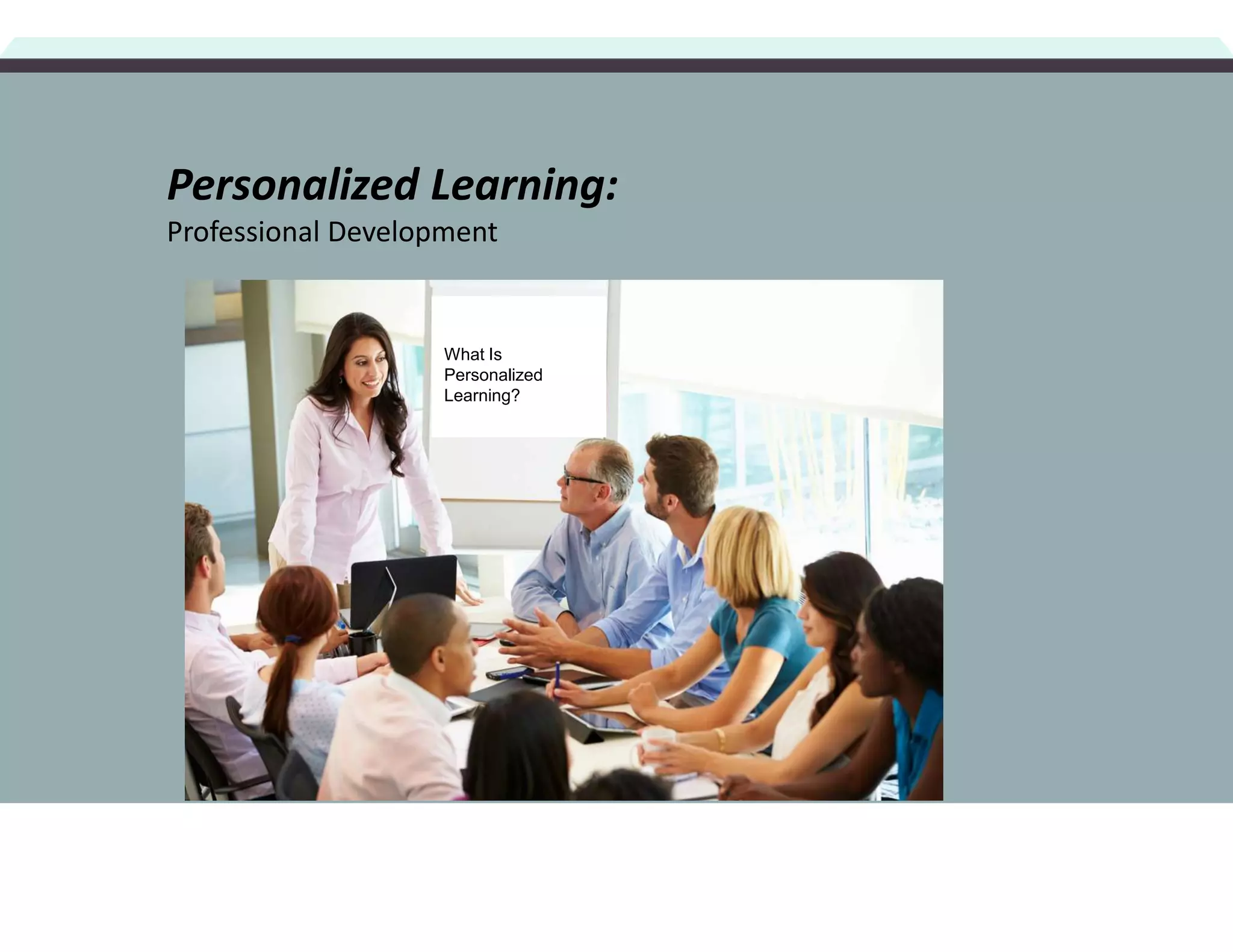Personalized Learning: A Guide for Engaging Students with Technology | PPTX