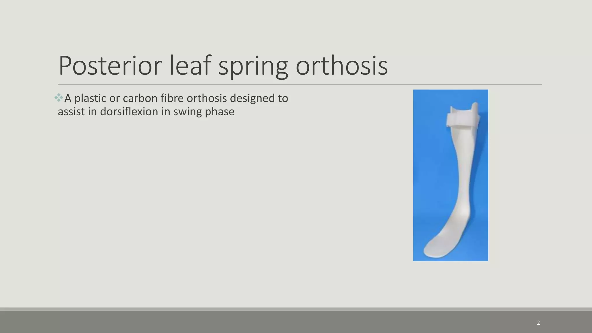 Posterior leaf spring orthosis | PPTX