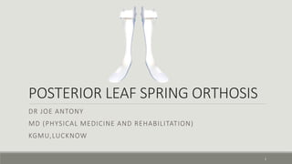 Posterior leaf spring orthosis | PPTX