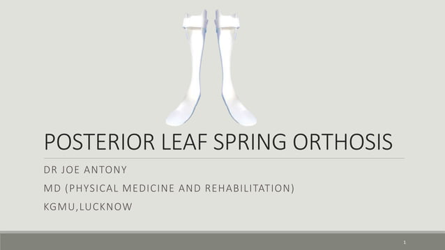 Posterior leaf spring orthosis | PPT