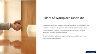 Professional ethics and manners form the foundation of a disciplined ...