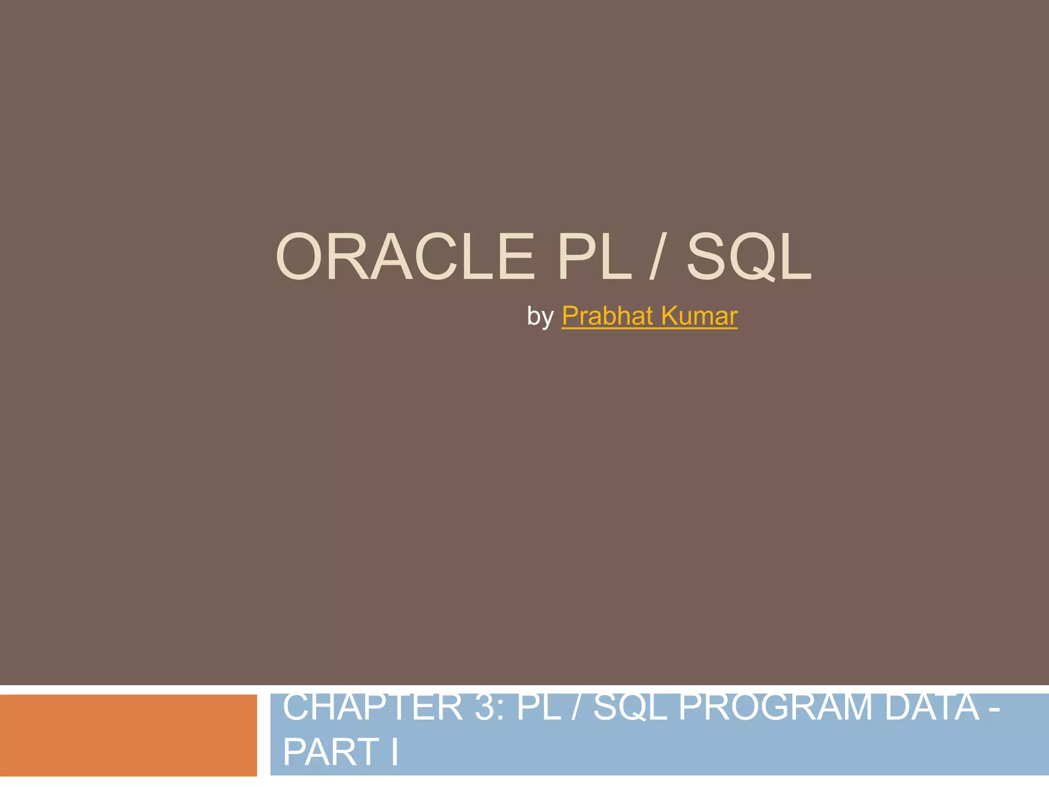 Pl sql chapter 3 part_1 | PPTX