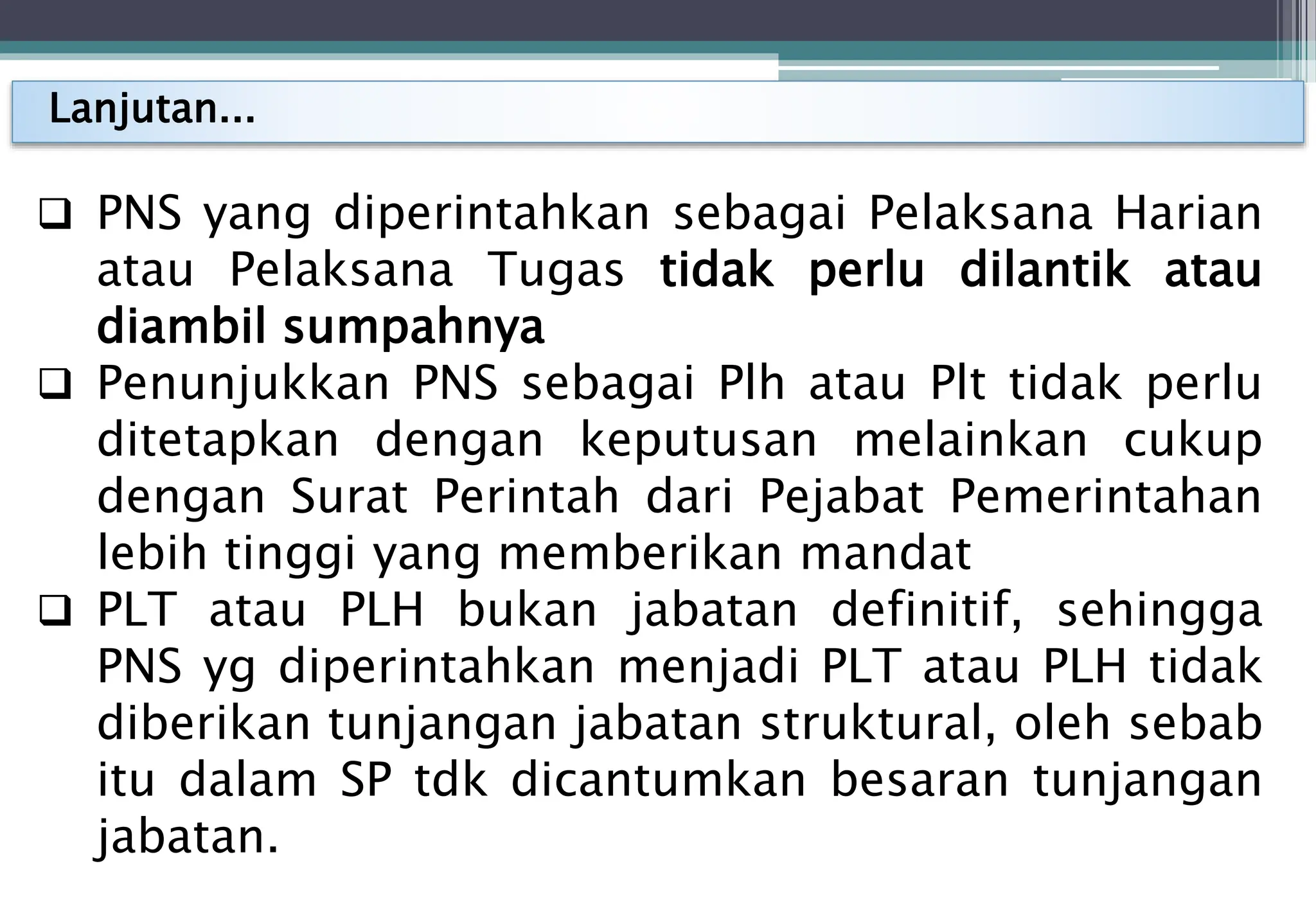 Kewenangan Pejabat Sementara Selaku Pelaksana Tugas (PLT) dan Pelaksana ...