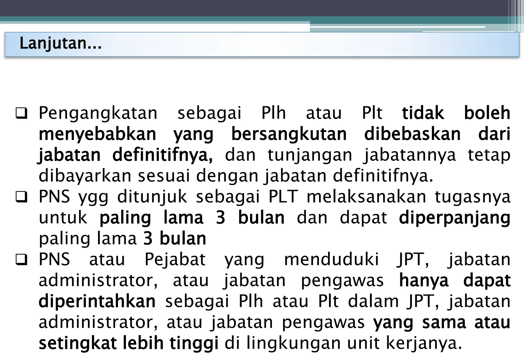 Kewenangan Pejabat Sementara Selaku Pelaksana Tugas (PLT) dan Pelaksana ...