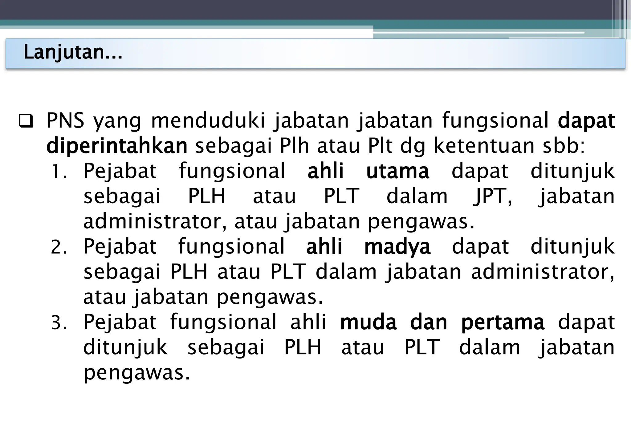 Kewenangan Pejabat Sementara Selaku Pelaksana Tugas (PLT) dan Pelaksana ...