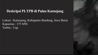 PLTPB-DI-PULAU-KAMOJANG-Pembangkit-Energi-Listrik.pptx