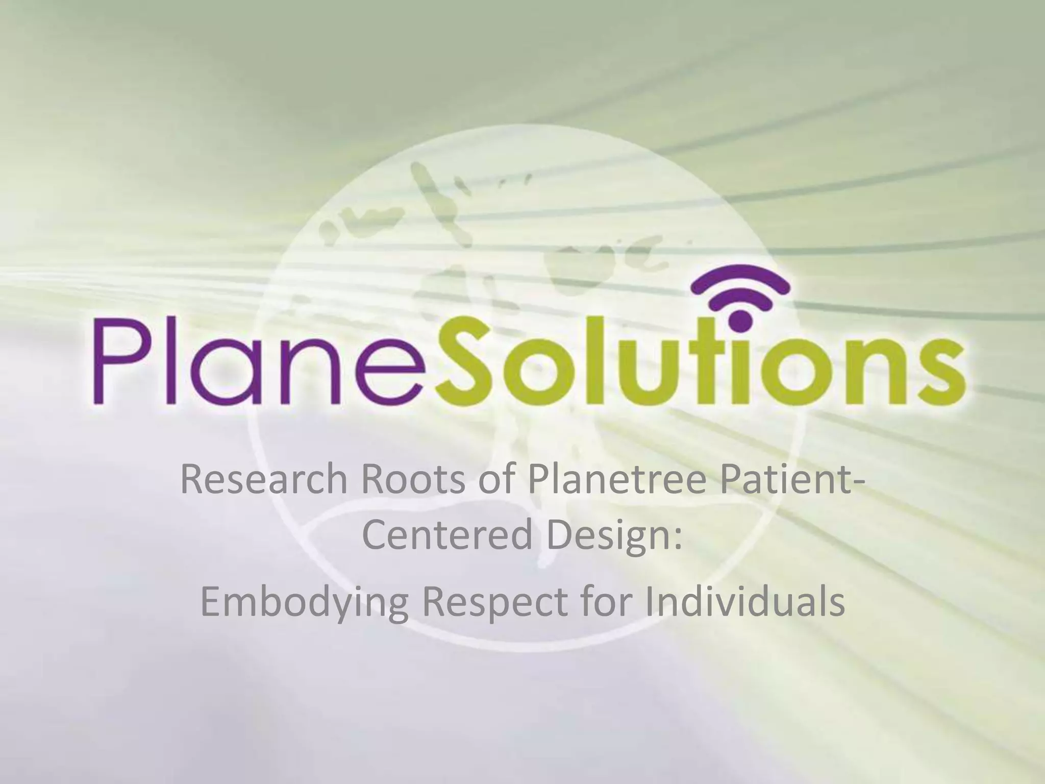 Research Roots of Planetree Patient-Centered Design | PPTX