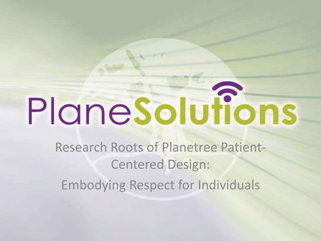 Research Roots of Planetree Patient-Centered Design | PPTX | Healthcare ...