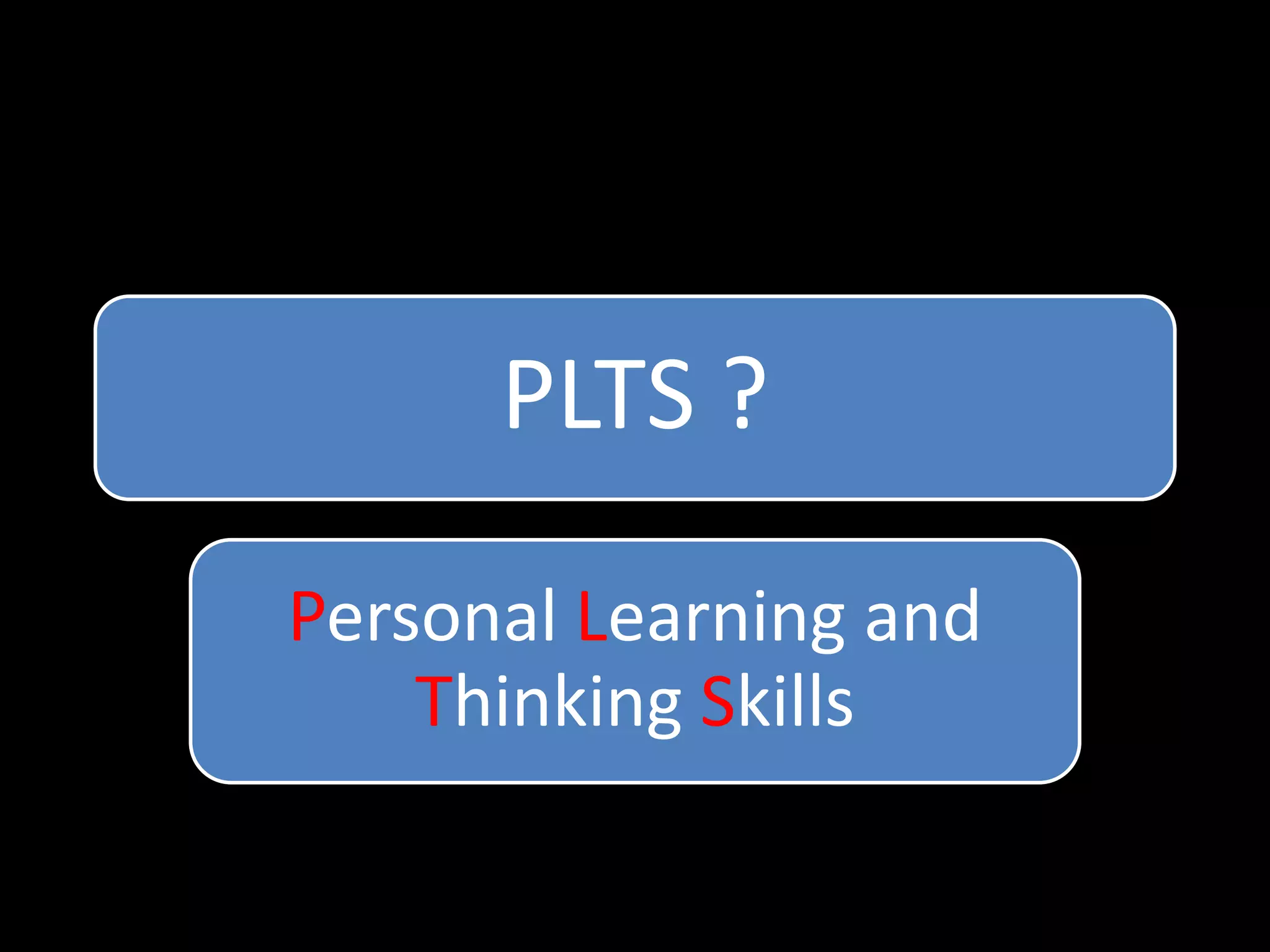 Personal Learning & Thinking Skills explained.... | PPTX | Workshops ...
