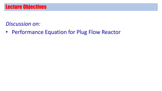 Plug Flow Reactor | PPTX | Chemistry | Science