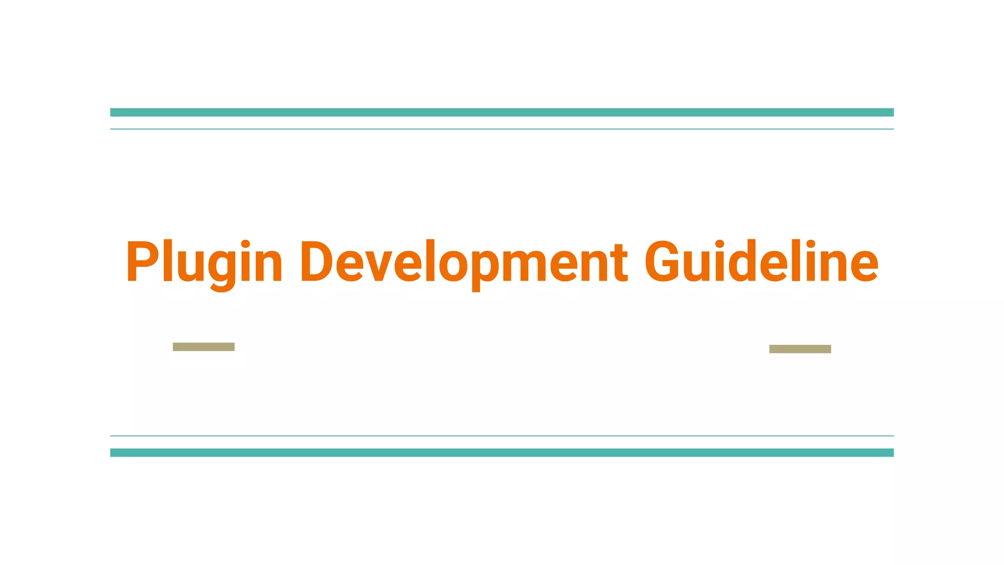 Plugin Development Guideline Pptx
