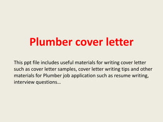 Plumber cover letter | PPTX | Resume Writing and Advice | Job Search