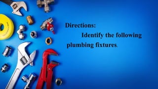 PLUMBIN PPT-PLUMBING FIXTURE. pptx-GRADE 8 | PPTX