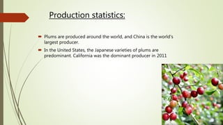 Post harvest handling of Plum | PPTX