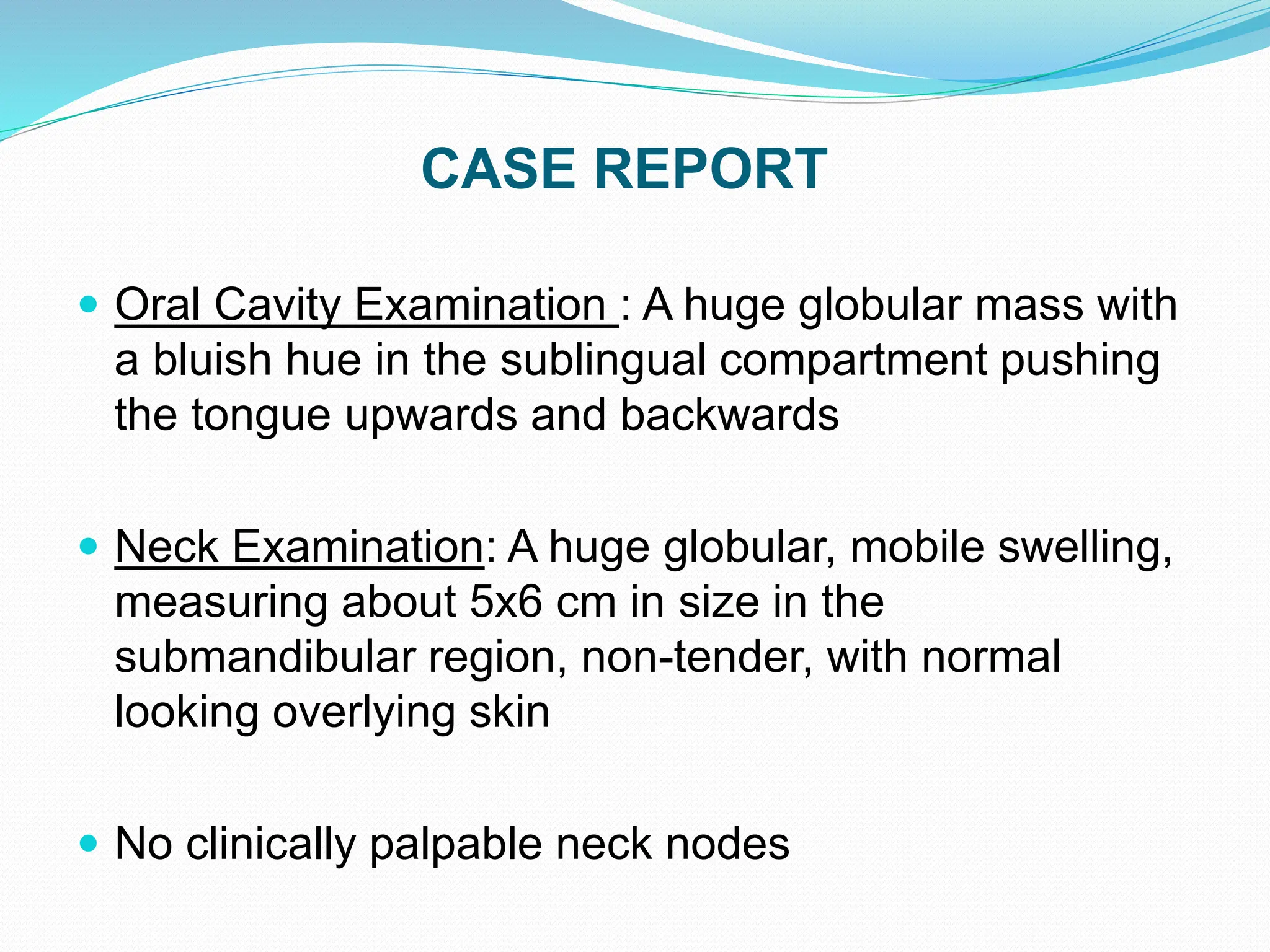 PLUNGING RANULA- A CASE REPORT.(Deep, diving or a cervical ranula) | PPTX