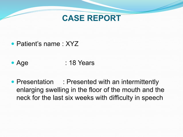 PLUNGING RANULA- A CASE REPORT.(Deep, diving or a cervical ranula ...