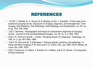 PLUNGING RANULA- A CASE REPORT.(Deep, diving or a cervical ranula) | PPTX