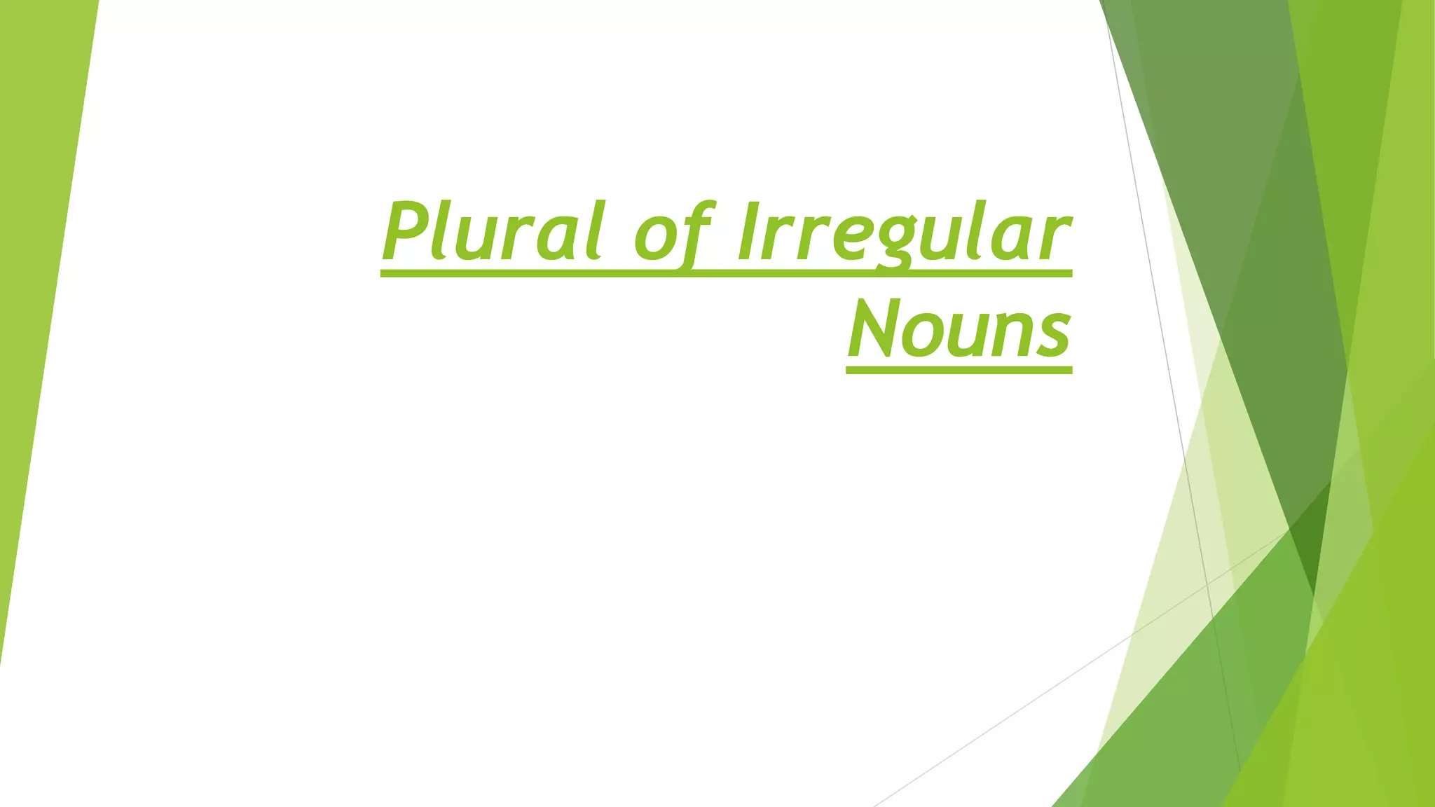 Plural of Irregular Nouns.pptx