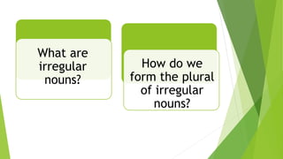 Plural of Irregular Nouns.pptx
