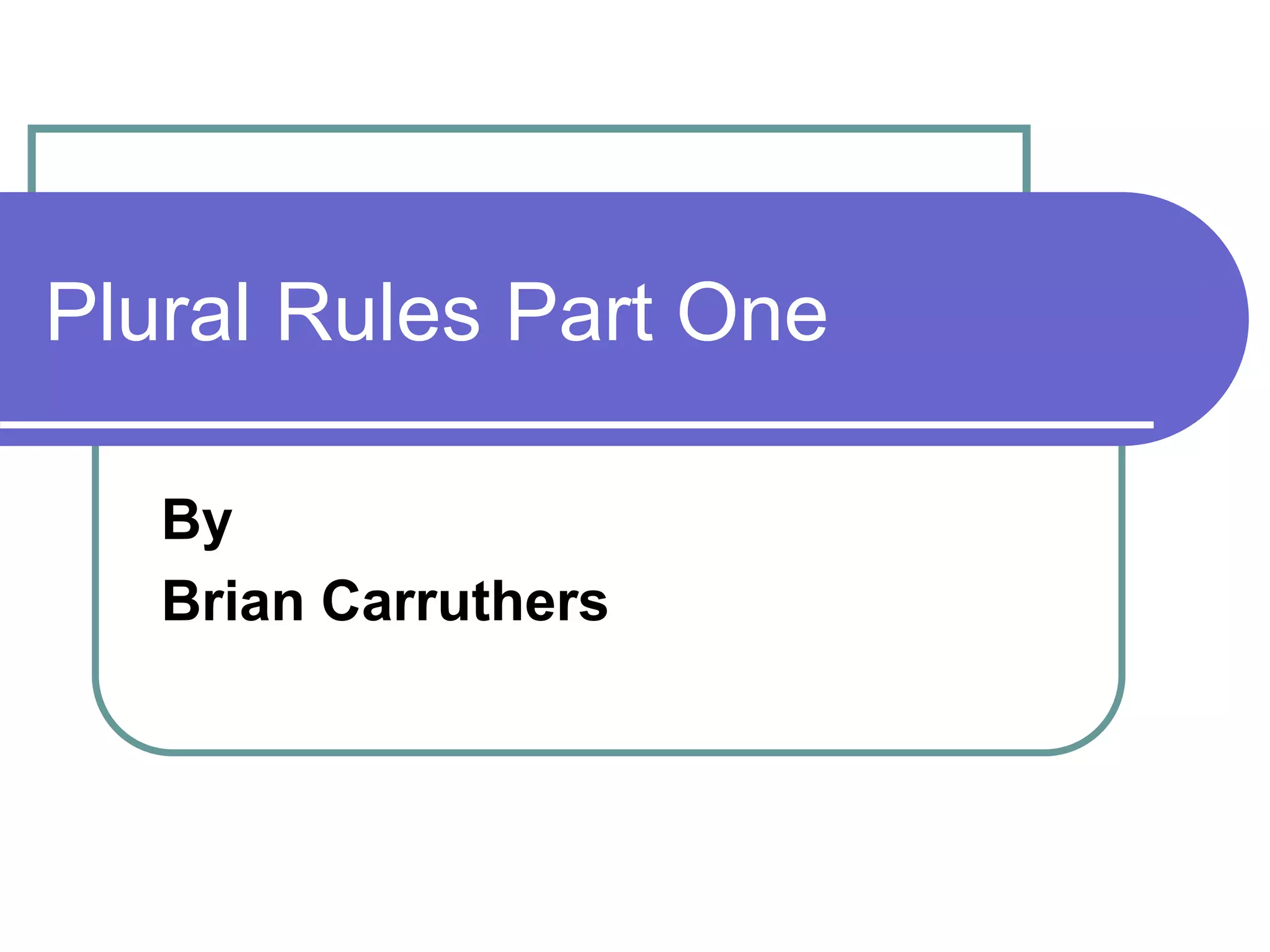Plural Rules | PPT