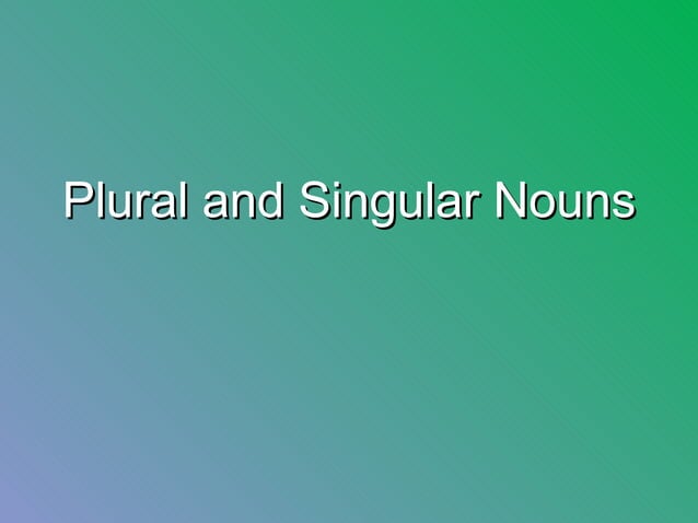 Plural sing nouns | PPT