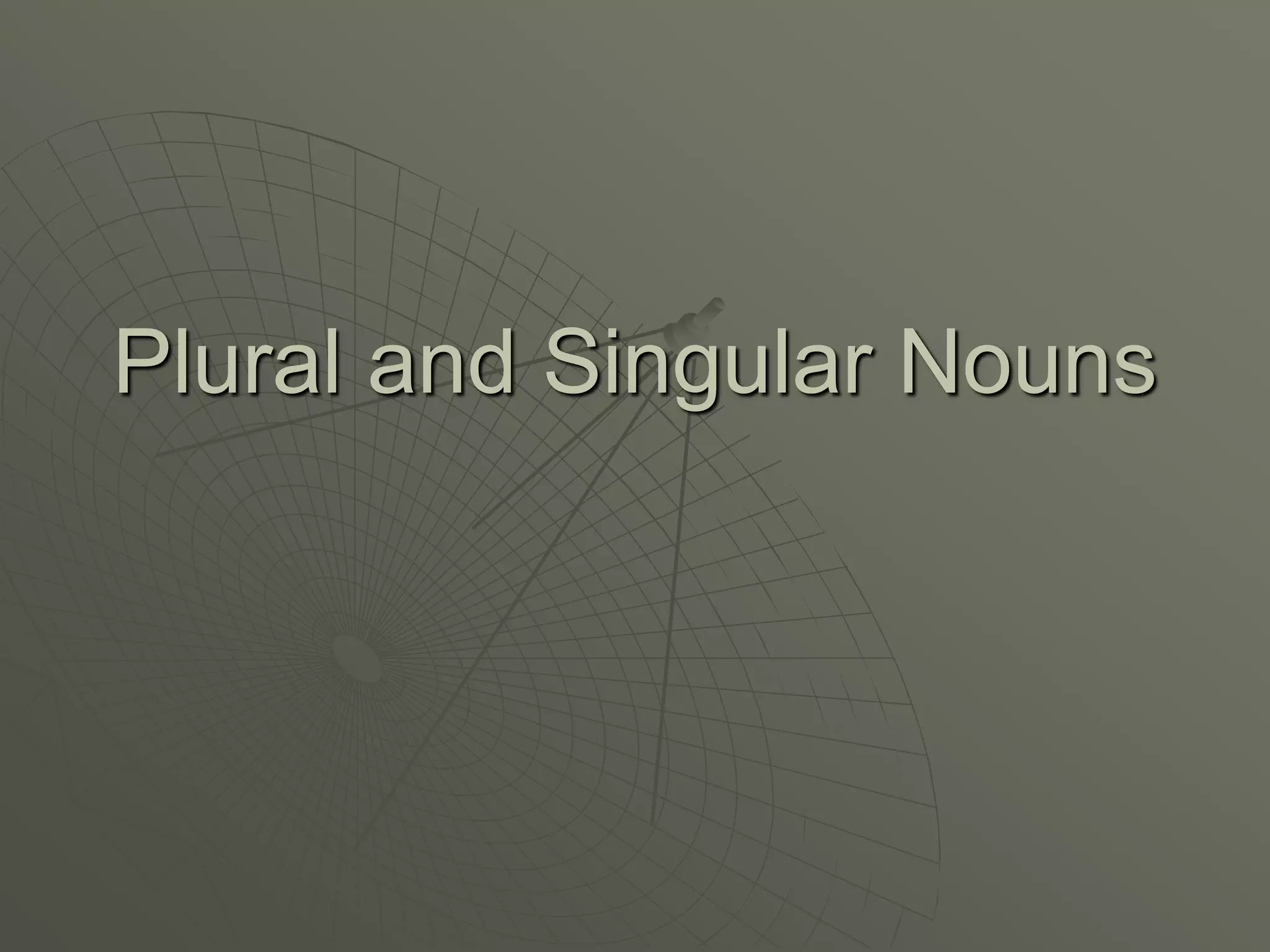 PluralSing-Nouns.ppt.ppt