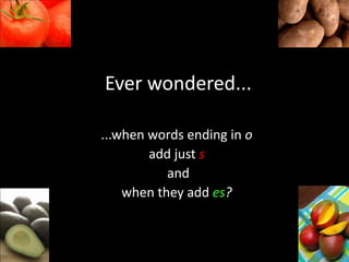Plurals Of Words Ending In ‘O’ | PPTX