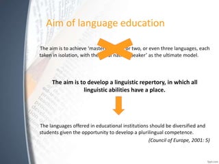 Developing plurilingual competence in Europe | PPT