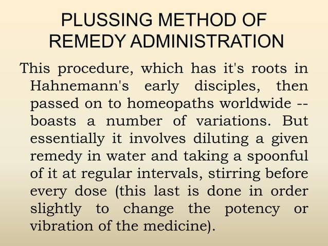 Plussing method of remedy administration | PPSX | Chemistry | Science