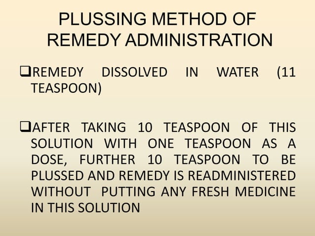 Plussing method of remedy administration | PPSX | Chemistry | Science
