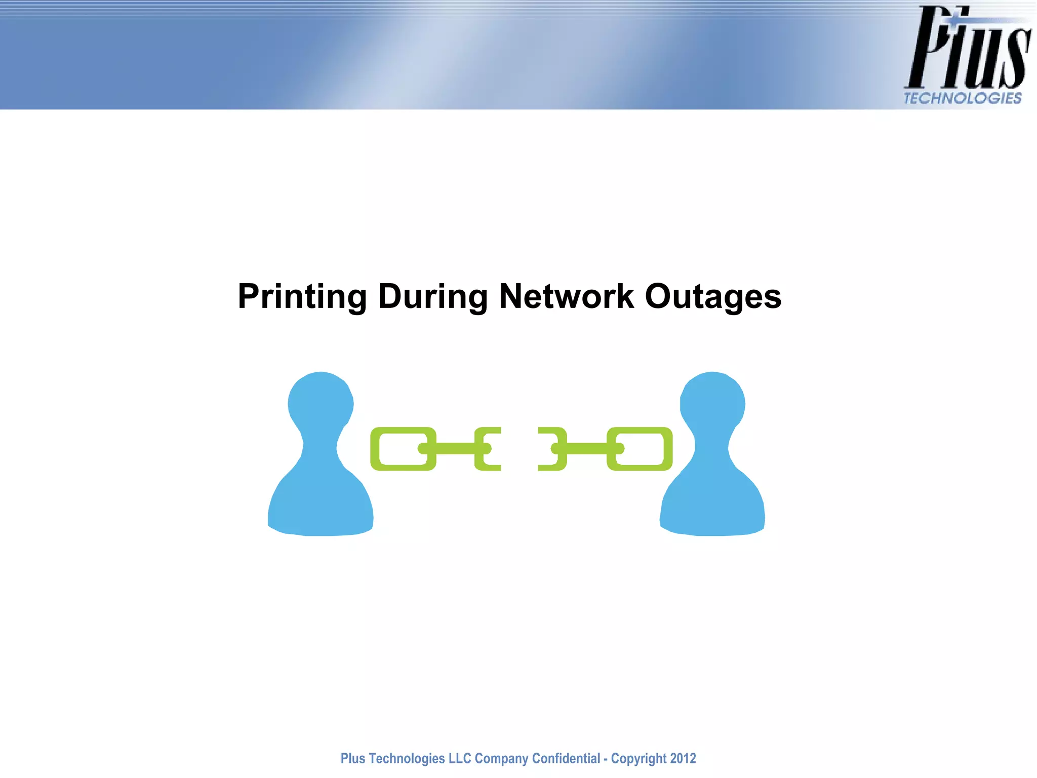 Printing During Network Outages | PPT | Free Download