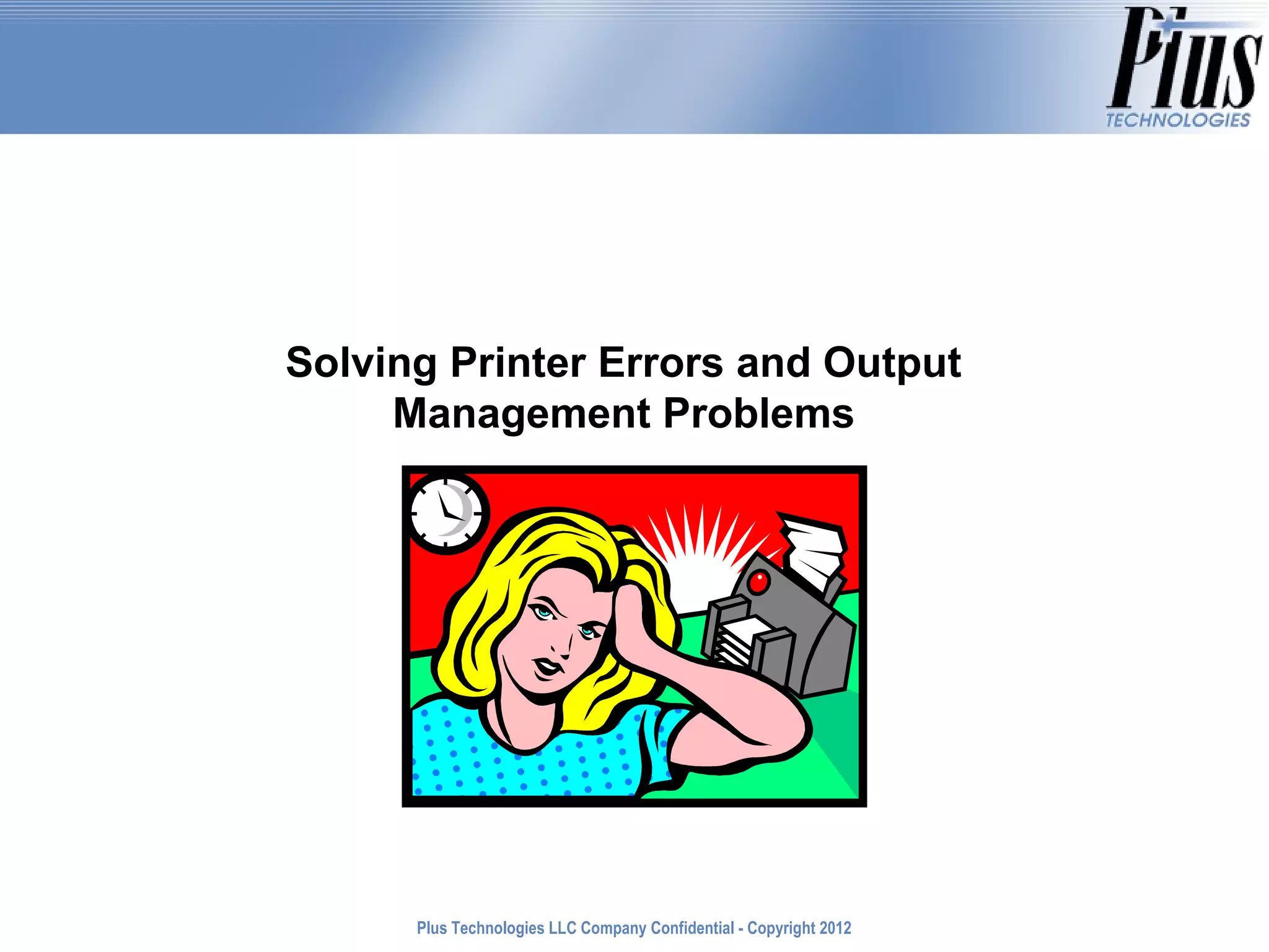 Solving Printer Errors and Output Management Problems | PPT