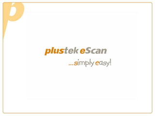 Plustek eScan Network Standalone Solution to improve business workflows ...