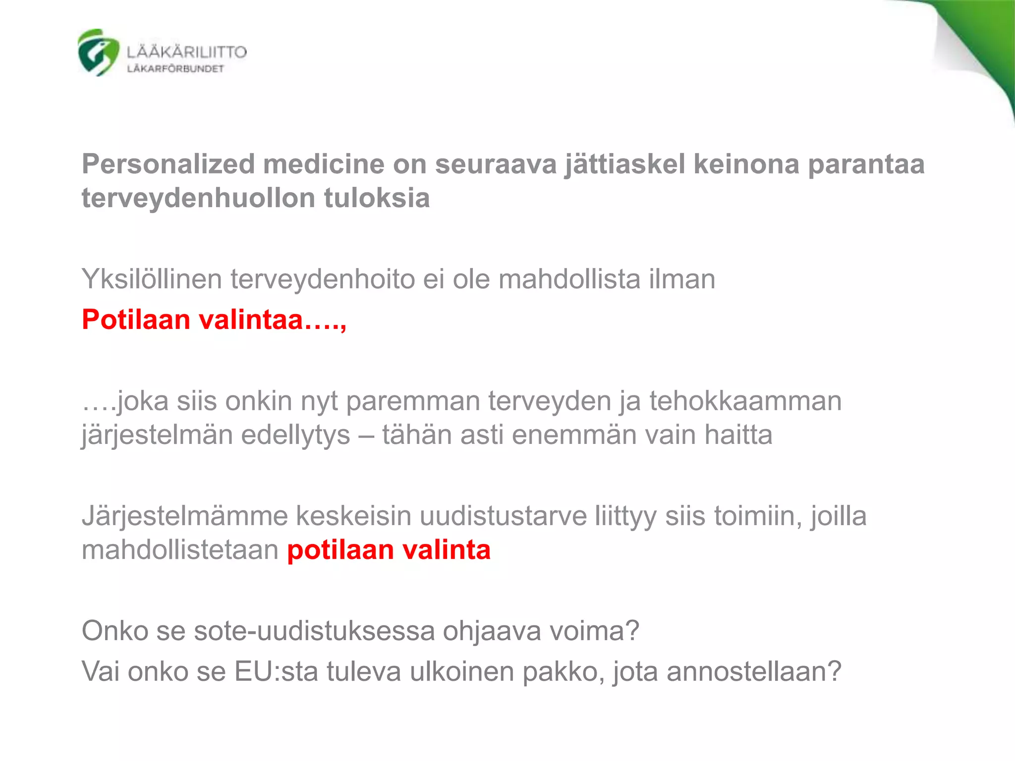 Heikki Pälve: Potilaan valinta on muutoksen ajuri 3.9.2013