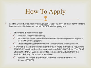 Medicaid Waiver: MI Choice Presentation | PPT